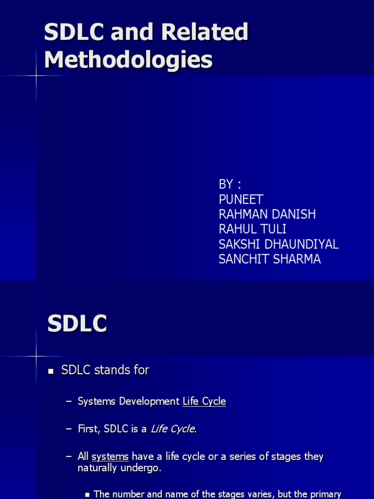 SDLC and Related Methodologies: BY: Puneet Rahman Danish Rahul Tuli ...