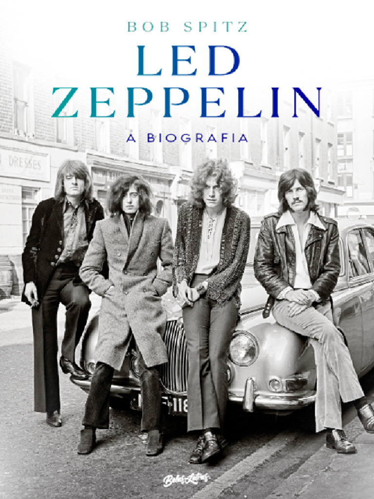 Led Zeppelin - A Biografia - Bob Spitz | PDF | Blues | LED Zeppelin