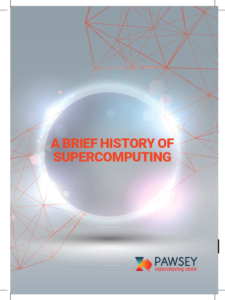 Pawsey History Supercomputing 2018 V 3 | PDF | Supercomputer | Parallel ...