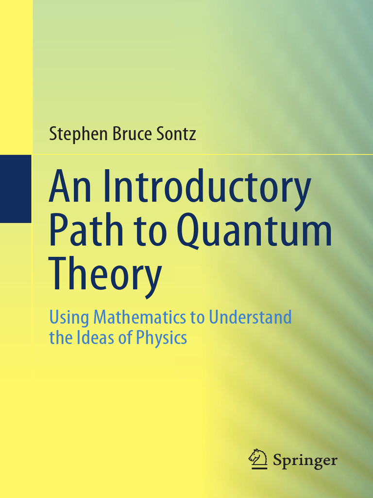 Stephen Bruce Sontz An Introductory Path To Quantum Theory Springer ...