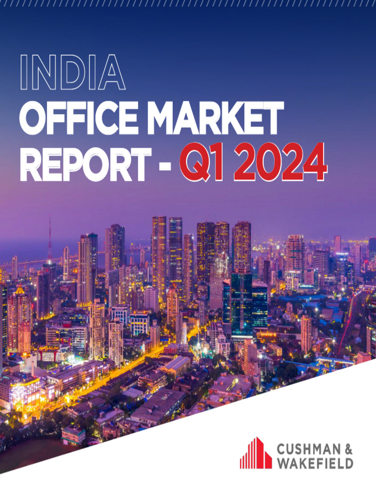 Cushman India-Office-Market-Report-Q1-2024 | PDF | Economies