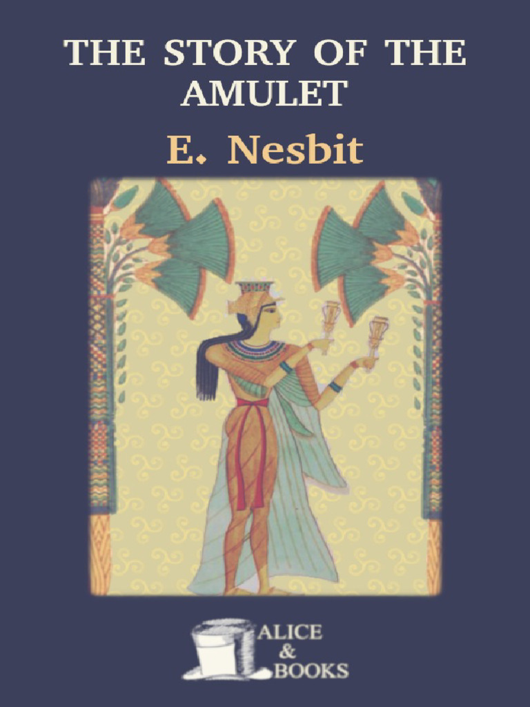 The Story of The Amulet-Edith Nesbit | PDF | Five Children And It