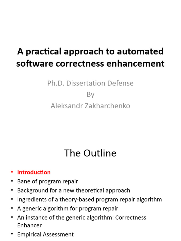 A Practical Approach To Automated Software Correctness Enhancement Dissertation Defense Slide