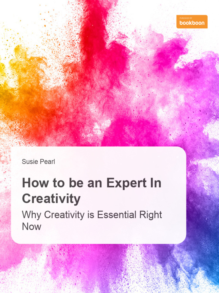 how-to-be-an-expert-in-creativity | PDF | Creativity | Neural Oscillation