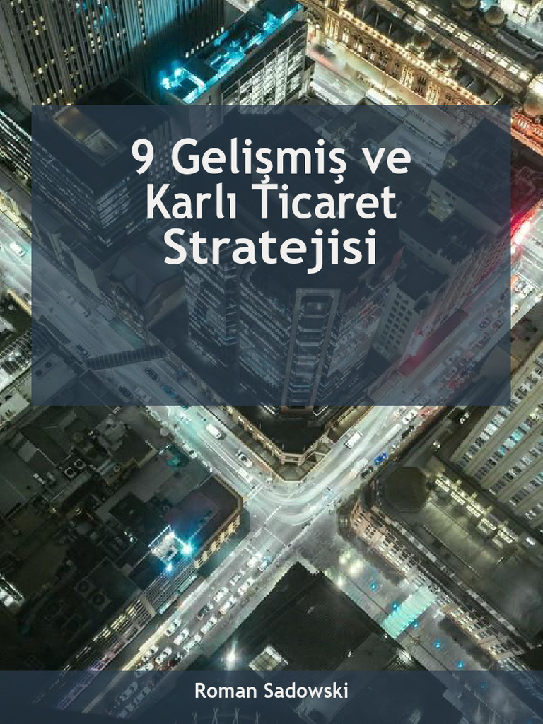 9 Advanced and Profitable Trading Strategies Author Roman Sadowski 2 | PDF