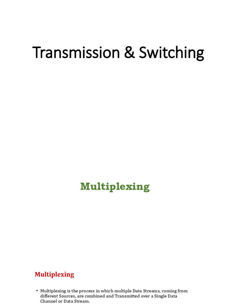 Chapter 04 Transmission and Switching | PDF | Multiplexing | Packet Switching