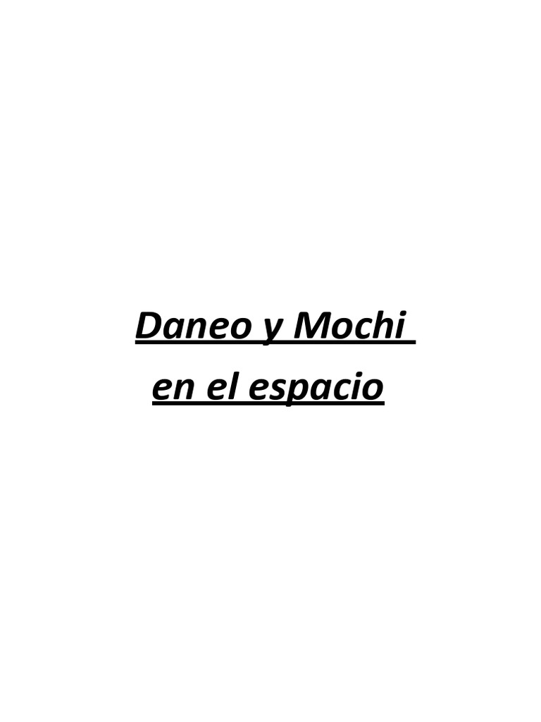 Daneo y Mochi en el espacio.... | PDF | Luna