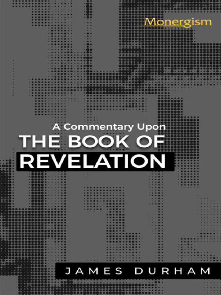 A Commentary Upon The Book of R - James Durham | PDF | God The Father ...
