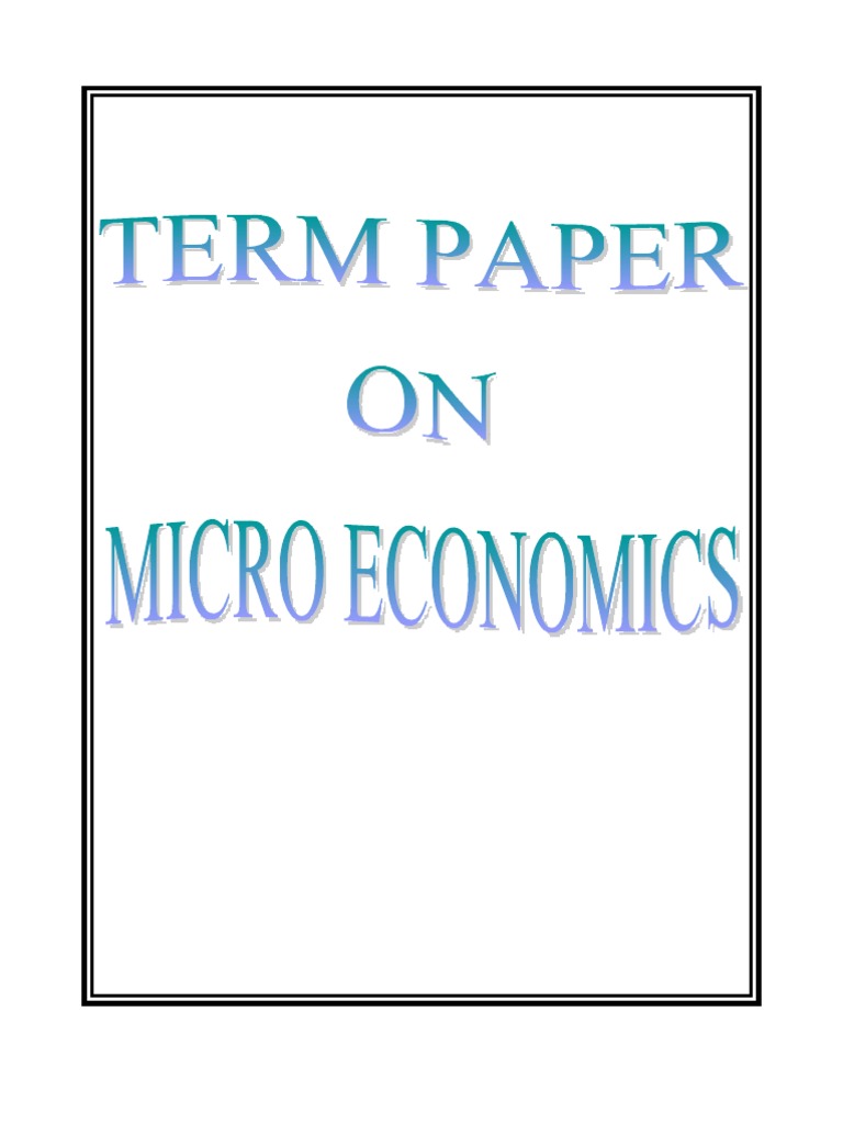 Term Paper On Micro Economics | PDF | Demand | Price Elasticity Of Demand