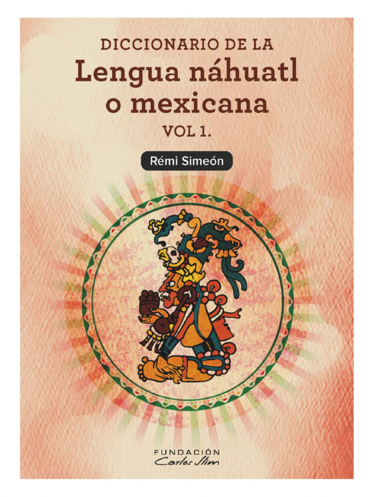 Diccionario de La Lengua Nahuatl o Mexicana Vol 1 | PDF | Buques ...