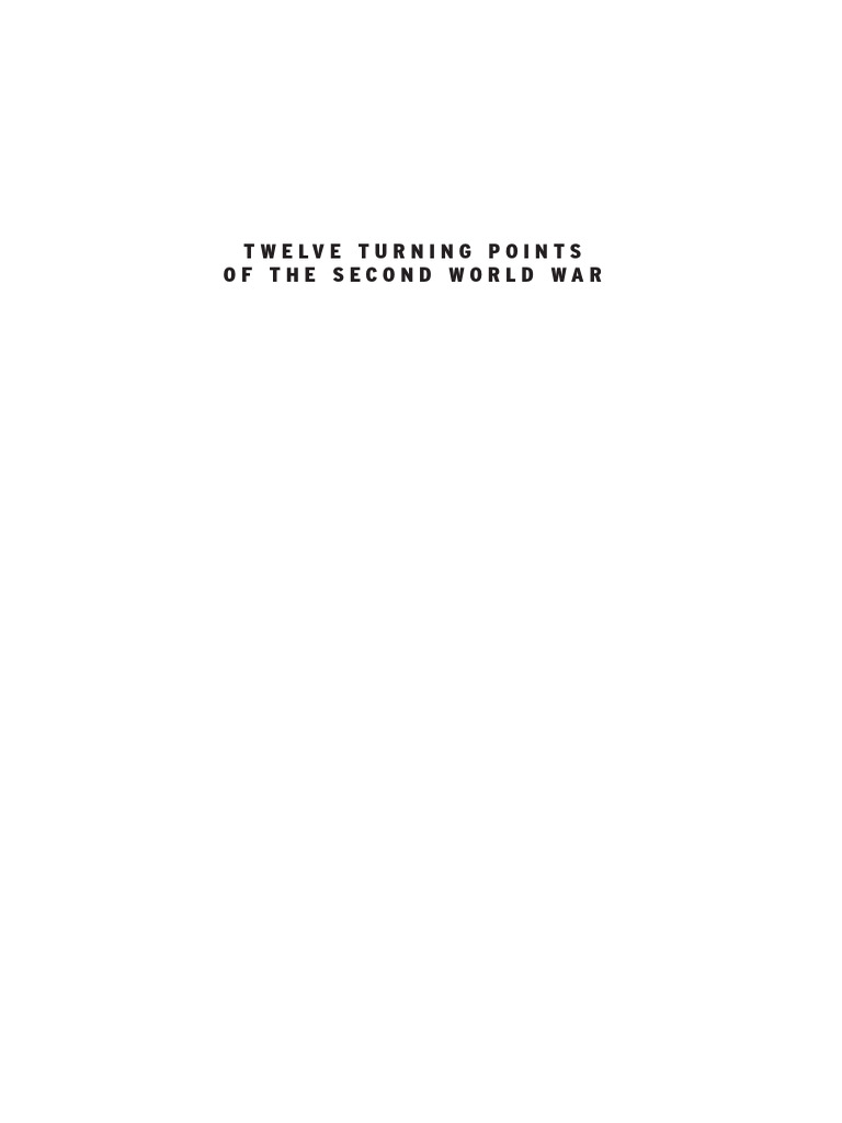 Dokumen - Pub - Twelve Turning Points of The Second World War ...