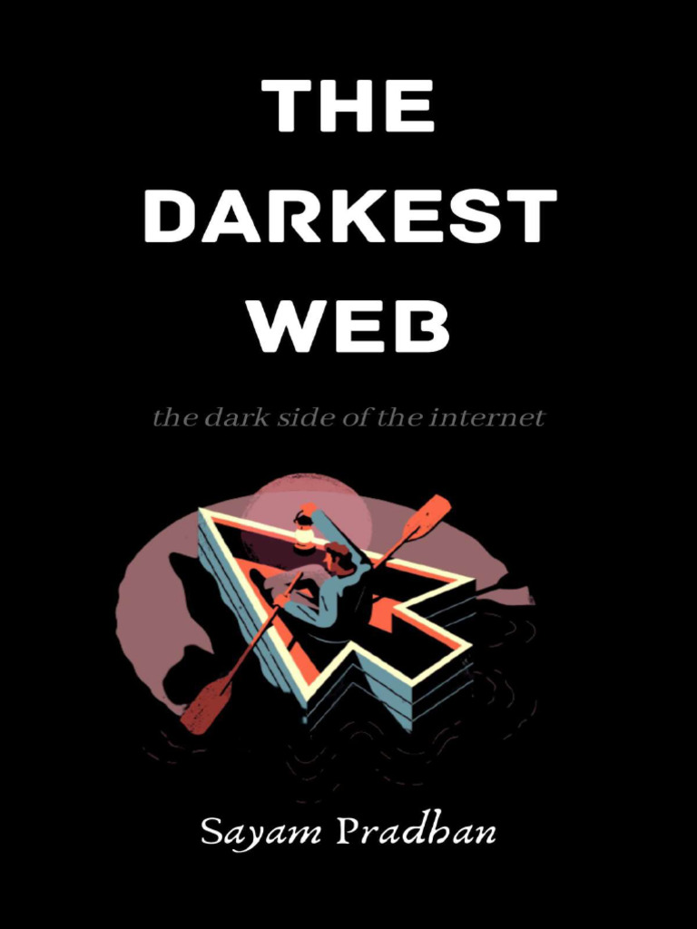 The Darkest Web Dark Side of The Internet | PDF | World Wide Web ...