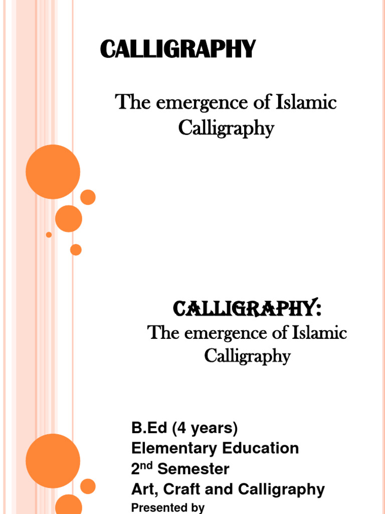 CALLIGRAPHY The Emergence of Islamic Calligraphy Part 2 | PDF ...