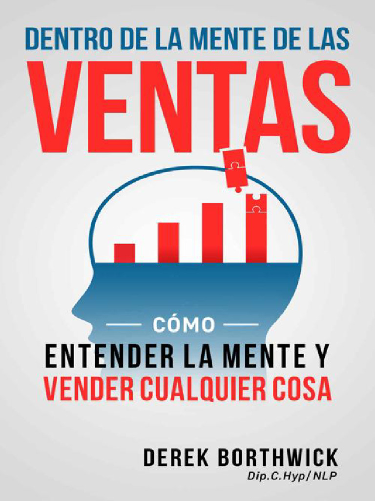 Dentro de La Mente de Las Ventas. Cómo Entender La Mente y Vender ...