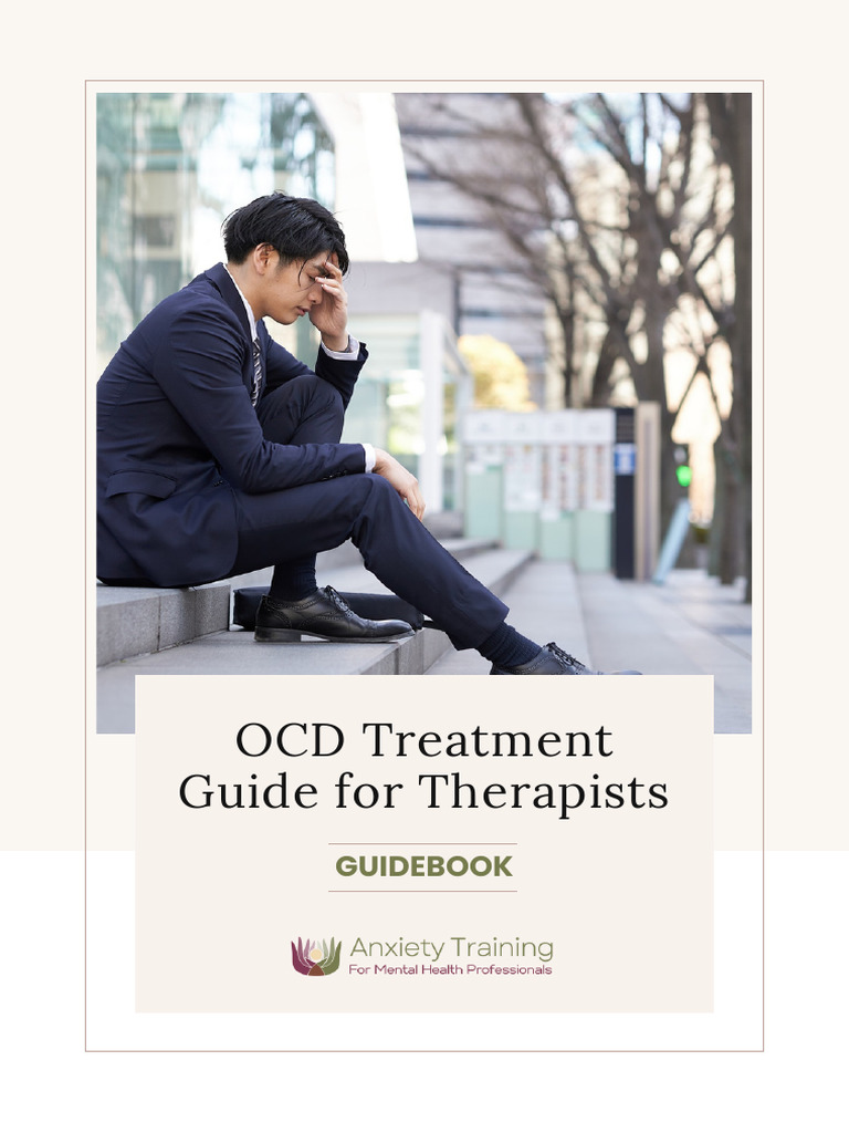ocd-treatment-guide-for-therapists-v-1.2 | PDF | Obsessive–Compulsive Disorder | Cognitive ...