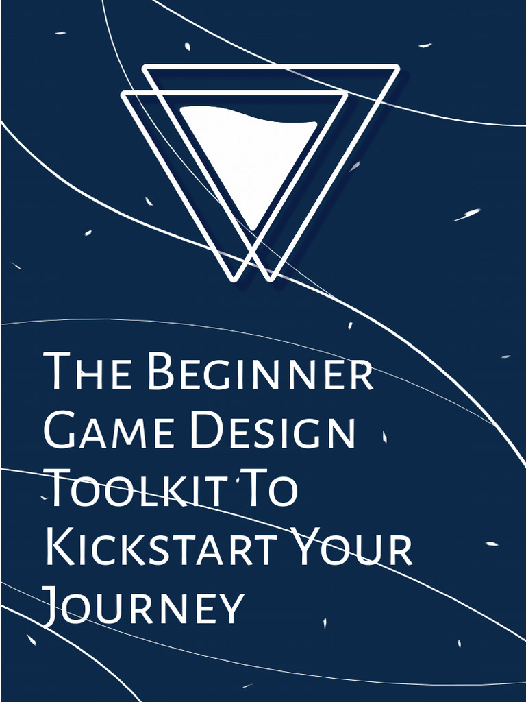 The Beginner GameDesign Toolkit | PDF | Unity (Game Engine) | Computing The Beginner GameDesign Toolkit | PDF | Unity (Game Engine) | Computing