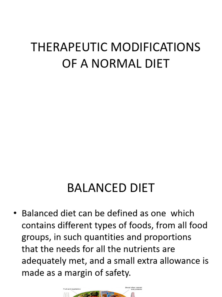 THERAPEUTIC MODIFICATIONS OF A NORMAL DIET | PDF | Foods | Diet (Nutrition)