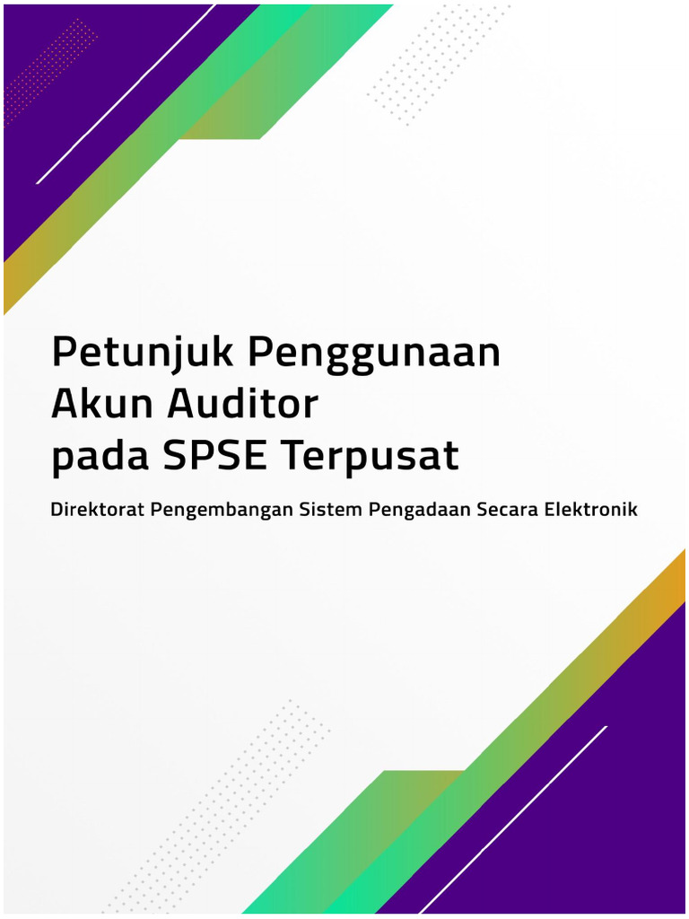 Panduan Akun Auditor SPSE Terpusat | PDF | Pengelolaan Keuangan & Uang ...