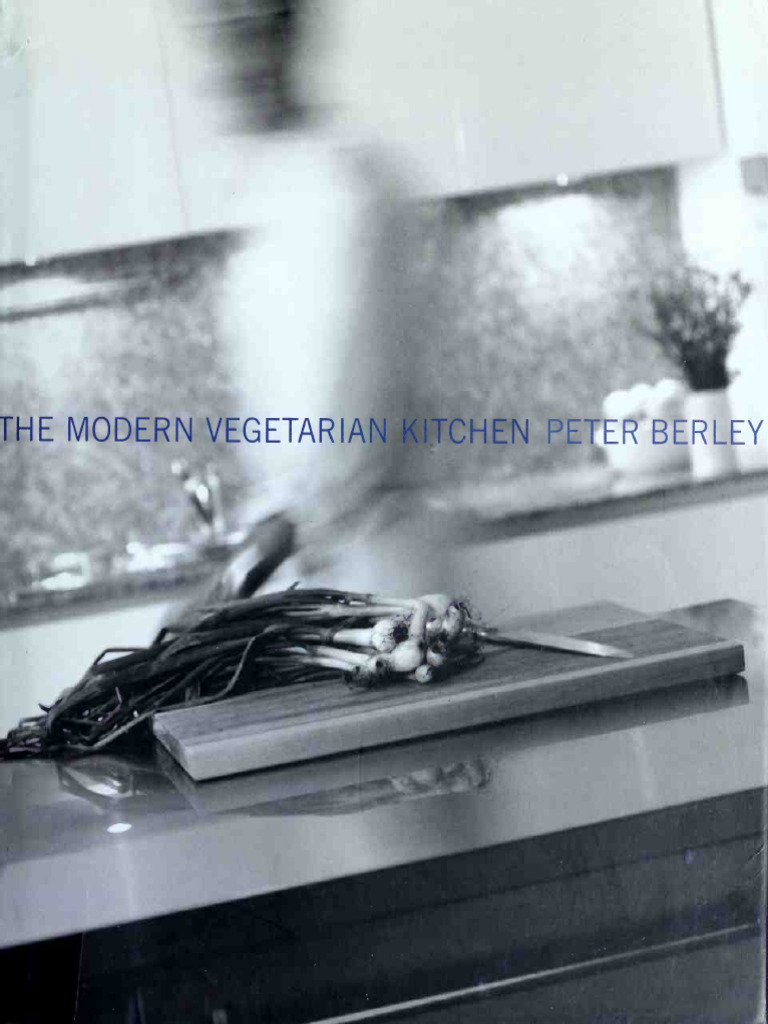Peter Berley - The Modern Vegetarian Kitchen-HarperCollins (2000) | PDF ...