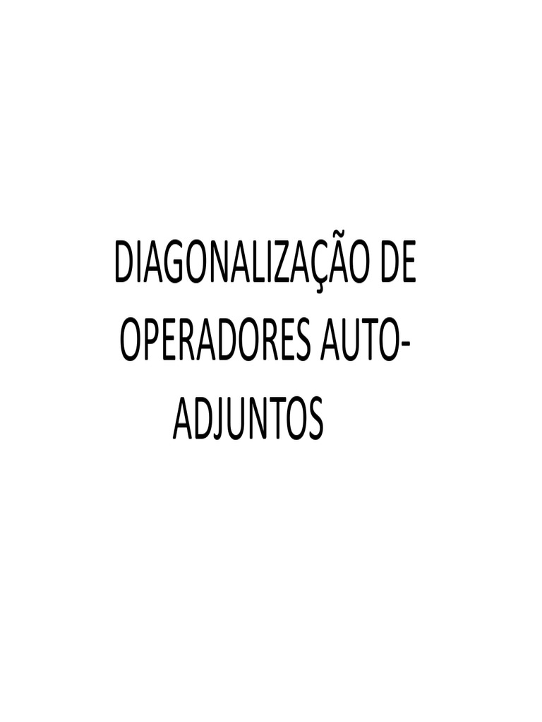 Aula 9 Operadores Autoadjuntos 2021 2 1 | PDF | Autovalores e ...