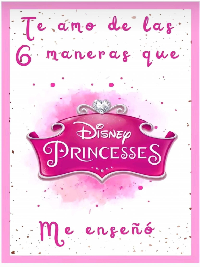 Te Amo De Las 6 Maneras Que Disney Princesses Me Enseño Pdf