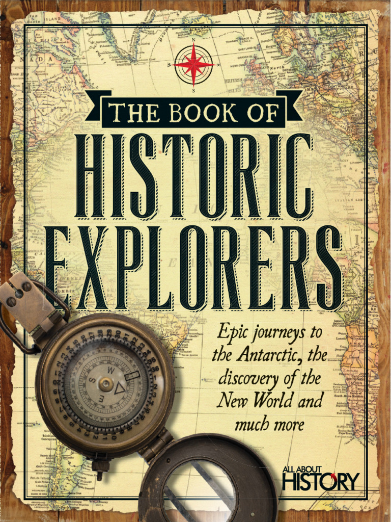 All About History - Special - Historic Explorers - 2019 | PDF | Voyages ...