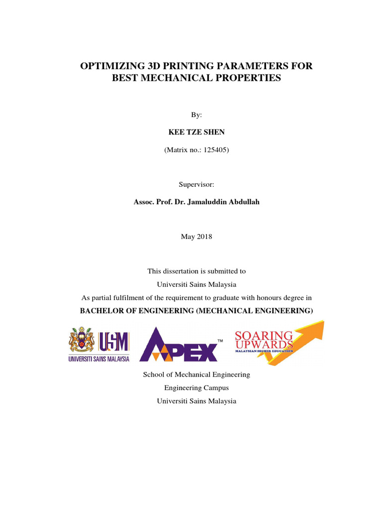 Optimizing 3D Printing Parameters For Best Mechanical Properties - Kee Tze Shen - M4 - 2018 ...