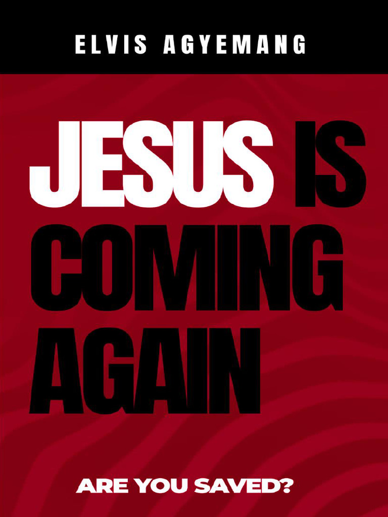 Jesus Is Coming Again (Revised) - Ps Agyemang Elvis | PDF | Jesus ...