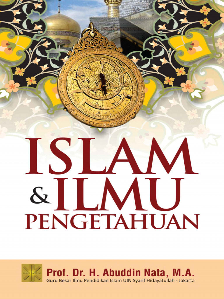 BUKU 2 Prof. Abuddin Nata Islam Dan Ilmu Pengetahuan | PDF | Ilmu ...