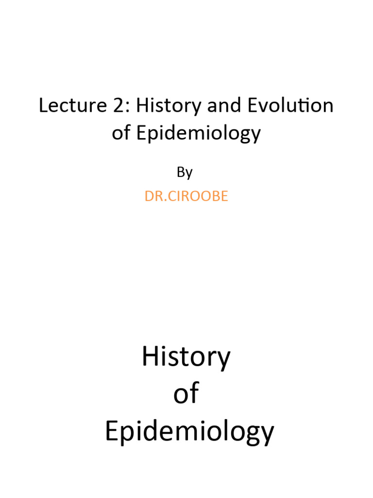 Lecture 2 - History and Evolution of Epidemiology | PDF | Infection | Epidemiology