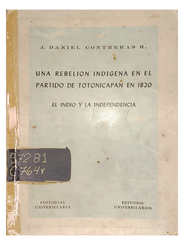 Una Rebelión Indígena en El Partido de Totonicapán en 1820. El Indio y ... Una Rebelión Indígena en El Partido de Totonicapán en 1820. El Indio y ...