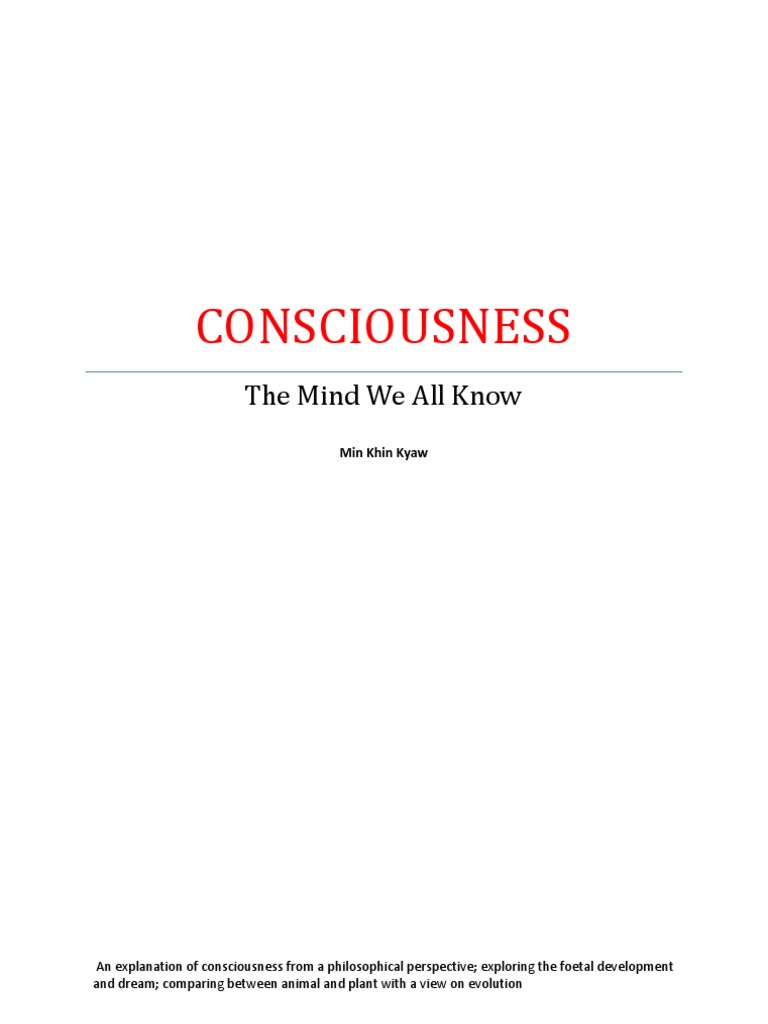 Consciousness: The Mind We All Know | PDF | Consciousness | Senses