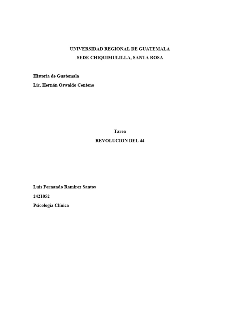 Luis Fernando Ramirez Santos - TAREA U6 REVOLUCIÓN DEL 44 | PDF | Guatemala