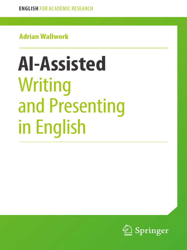 AI-Assisted Writing and Presenting in English (English For Academic Research Series) | PDF ...