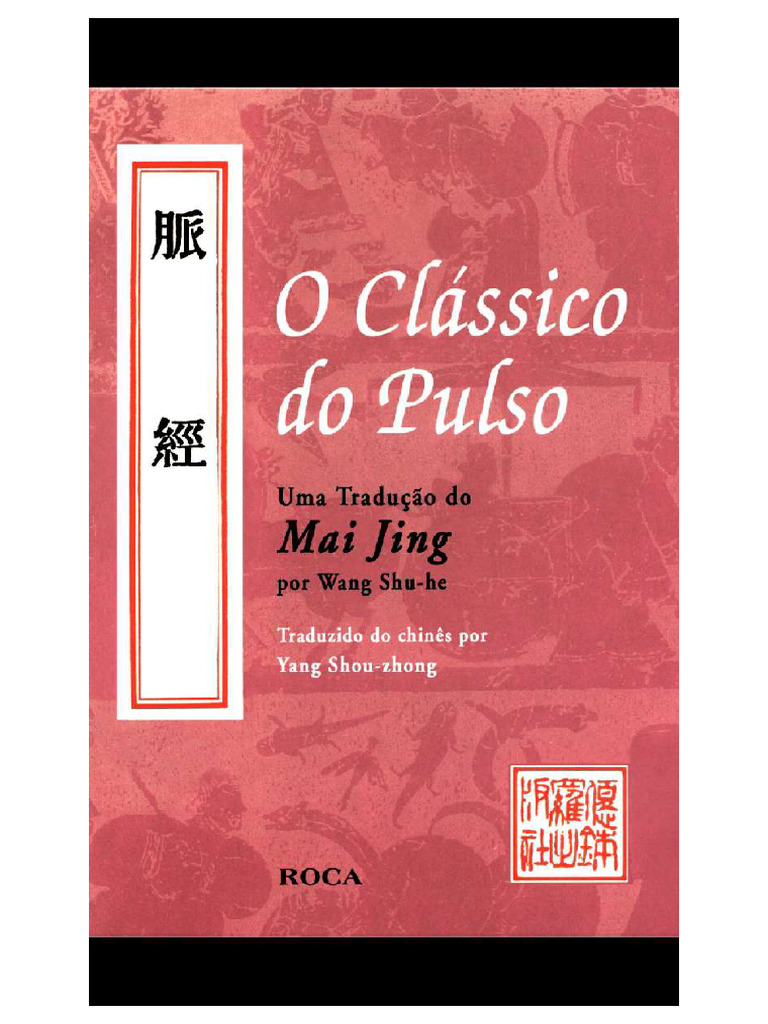 L1 Mai Jing - O Clássico Do Pulso de Wang Shu-He - Compressed | PDF