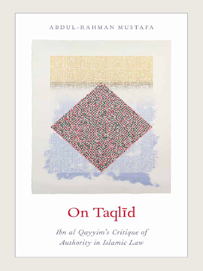 Abdul-Rahman Mustafa - On Taqlīd - Ibn Al Qayyim's Critique of ...