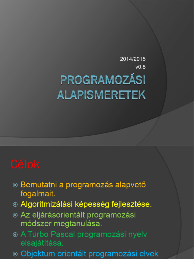 Témakörök. Szoftverfejlesztés Algoritmizálás Programozási Nyelvek | PDF