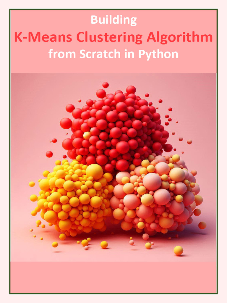 Building K-Means Clustering Algorithm From Scratch | PDF | Cluster Analysis | Artificial ...