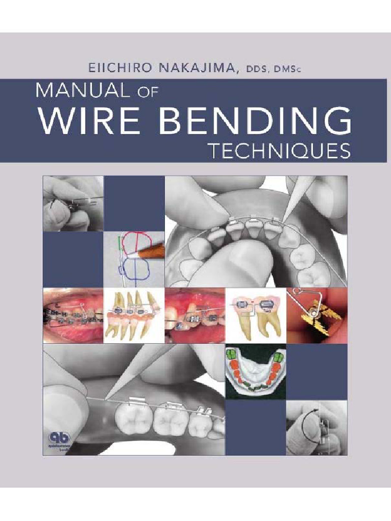 Manual of Wire Bending Techniques | PDF | Dentistry | Dental Anatomy