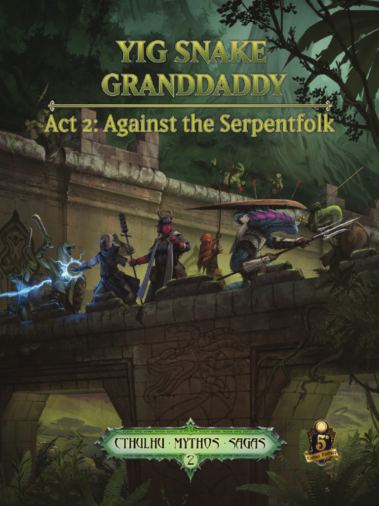 Sandy Petersen's Cthulhu Mythos - Yig Snake Granddaddy Act 2 | PDF