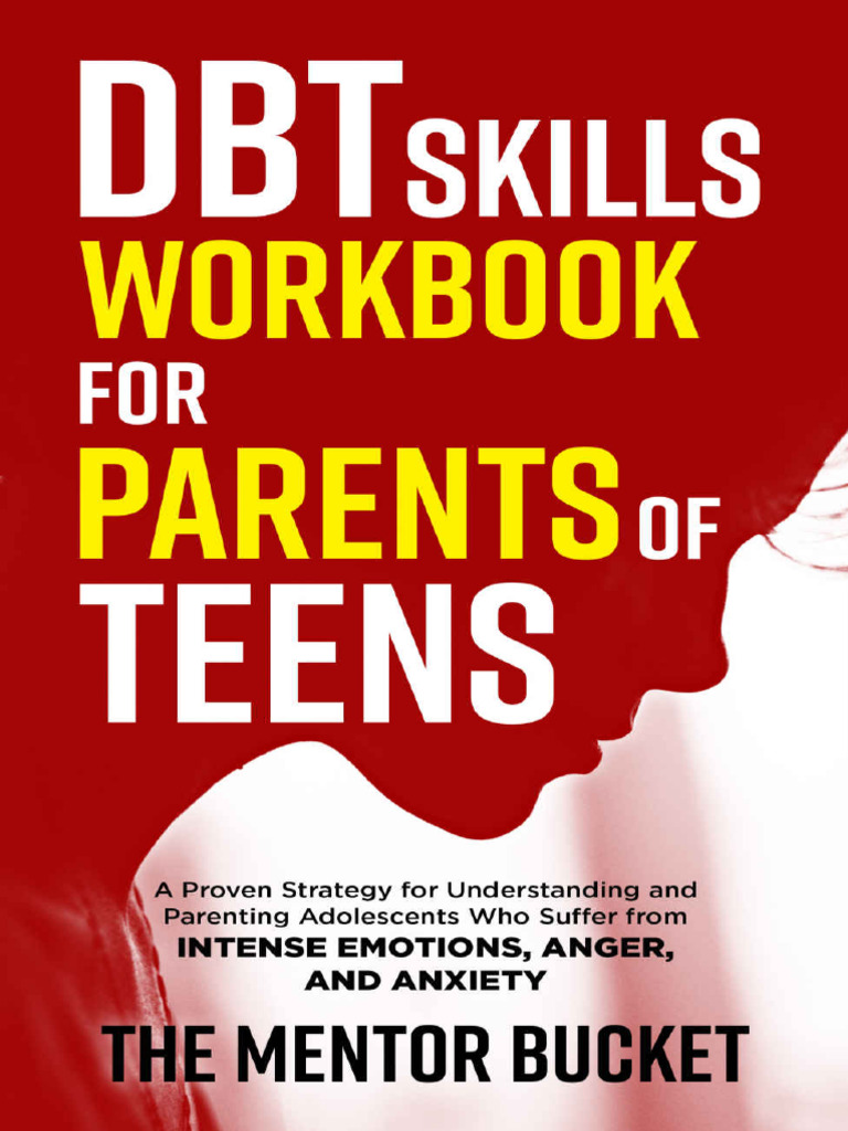 The Mentor Bucket - DBT Skills Workbook For Parents of Teens - A Proven Strategy For ...