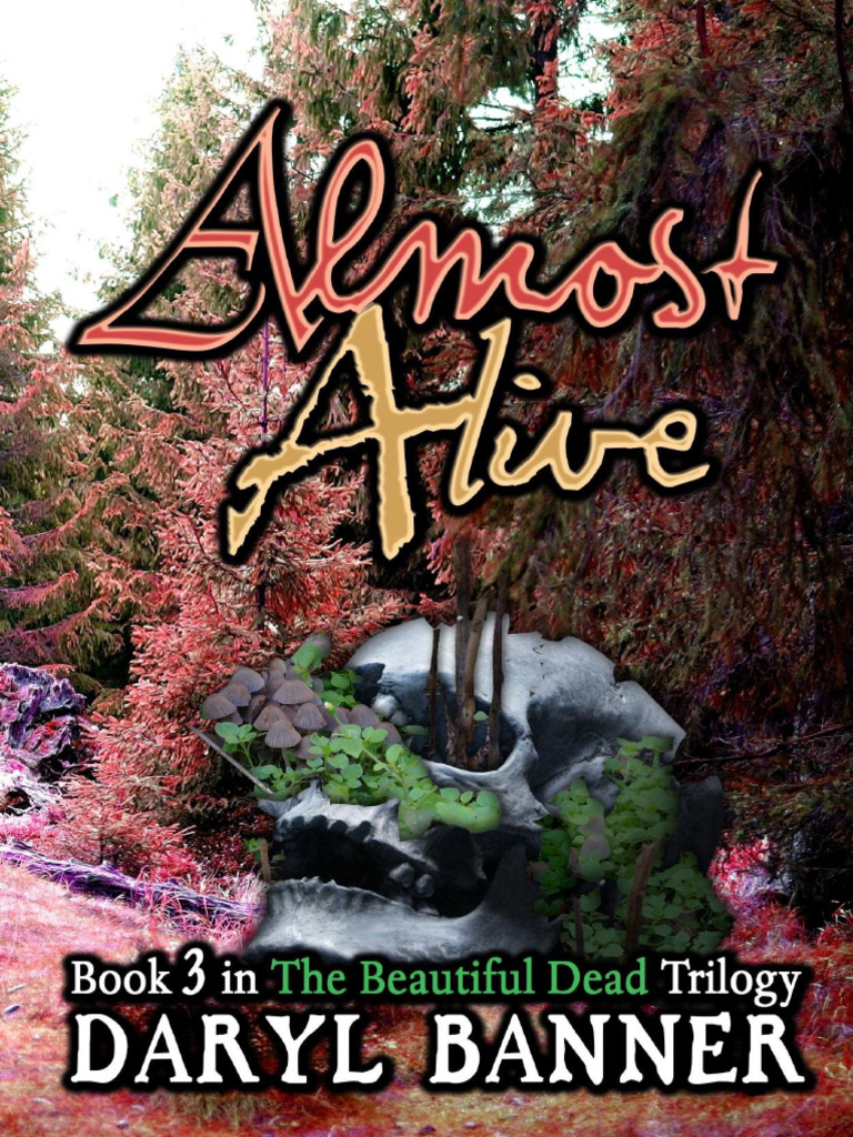 (The Beautiful Dead 3) Banner, Daryl - Almost Alive | PDF | Poetry ...
