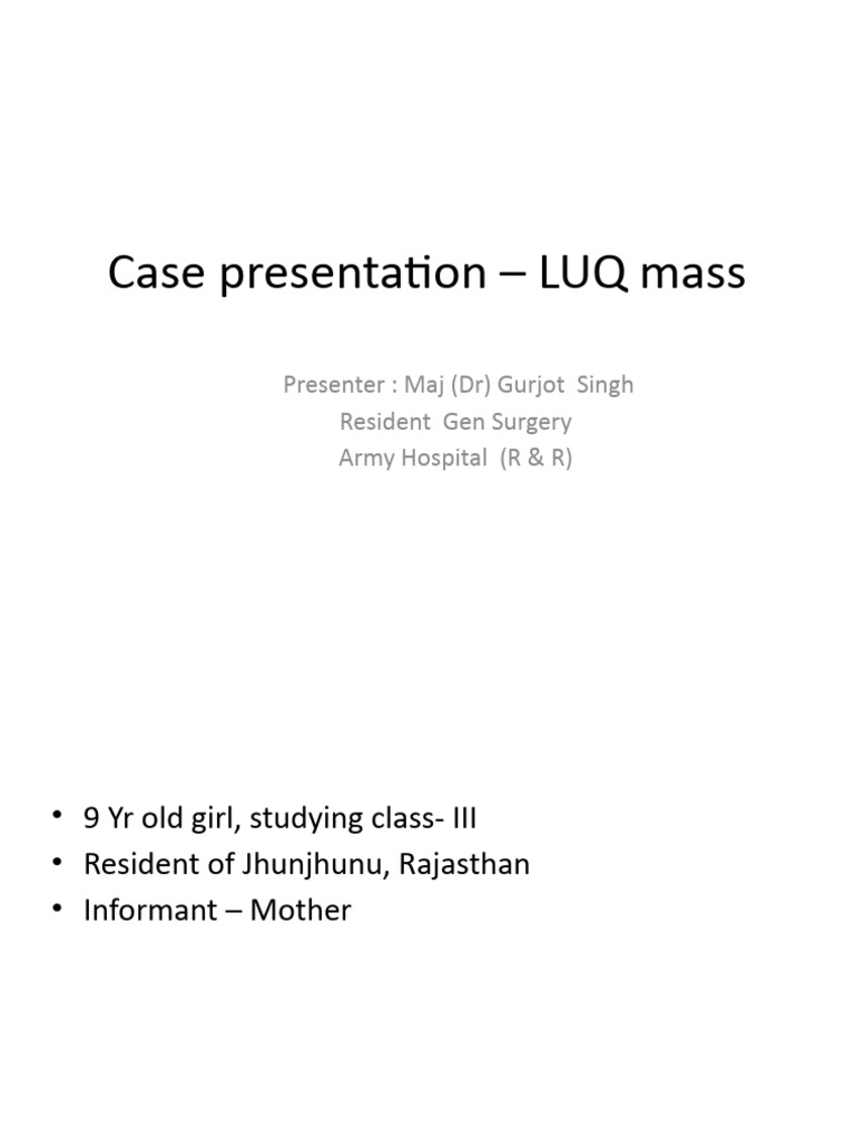 Case Presentation LUQ Mass - Case 4 | PDF | Diseases And Disorders ...
