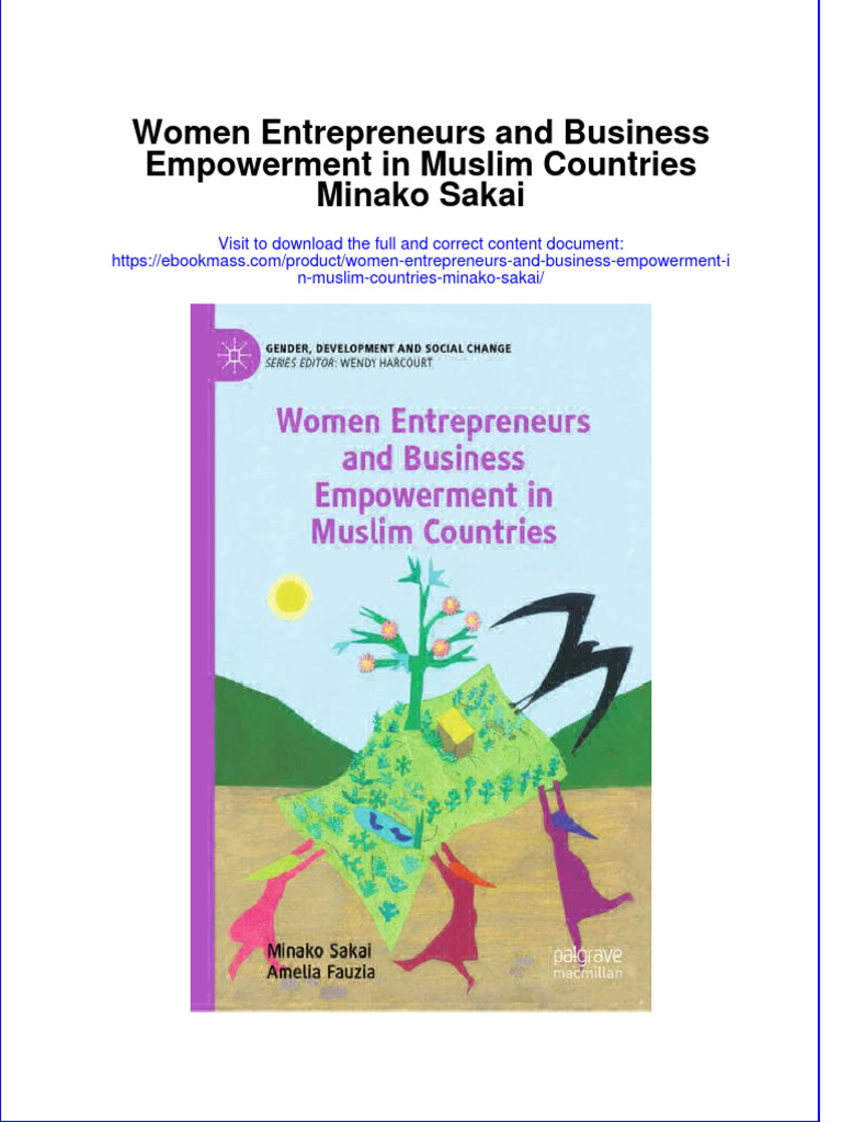 Women Entrepreneurs and Business Empowerment in Muslim Countries Minako Sakai Full Chapter ...