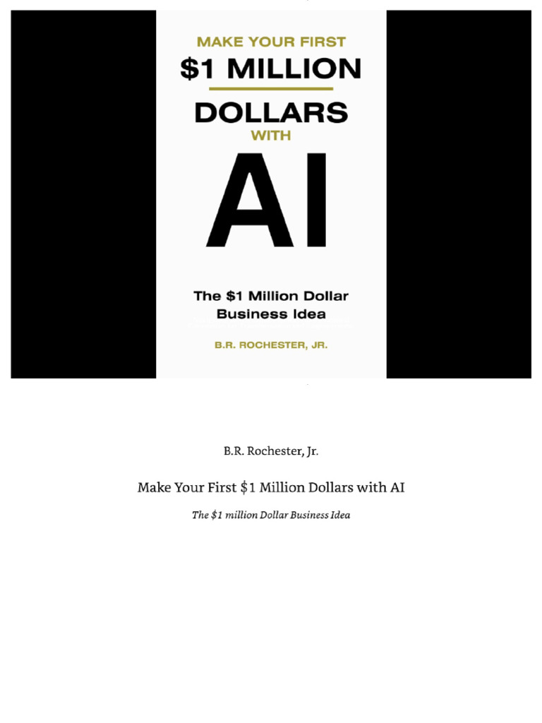 Make Your First 1 Million Dollars With AI The 1 Million Dollar Business ... Make Your First 1 Million Dollars With AI The 1 Million Dollar Business ...