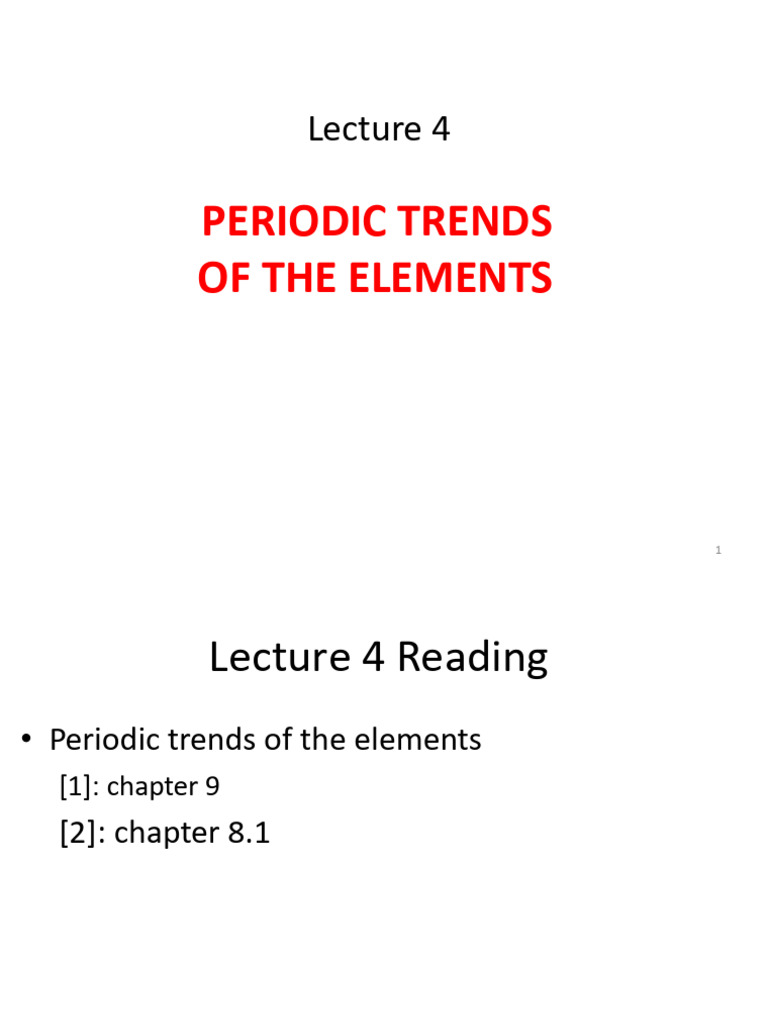Lecture 4 Periodic Trends of The Elements | PDF | Chemical Bond | Ion