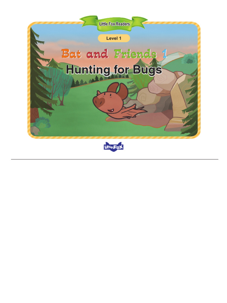 lv01-001 - Bat and Friends 1 - Hunting For Bugs | PDF
