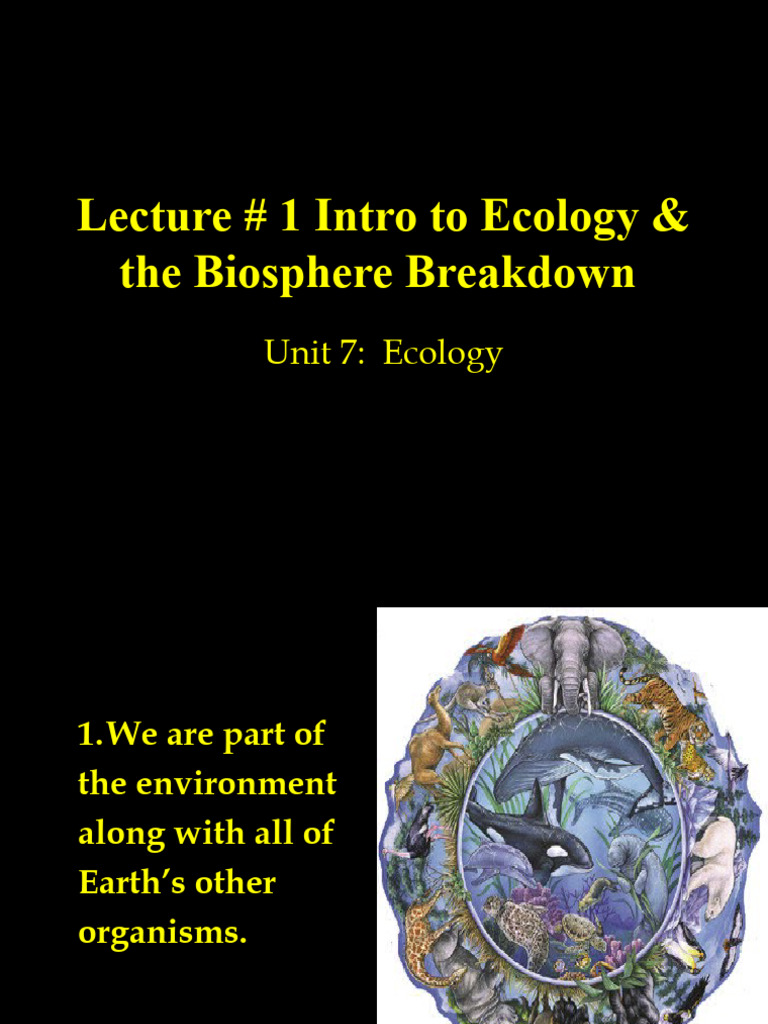 Lecture 1 Intro to Ecology and the Biosphere Breakdown | PDF ... Lecture 1 Intro to Ecology and the Biosphere Breakdown | PDF ...