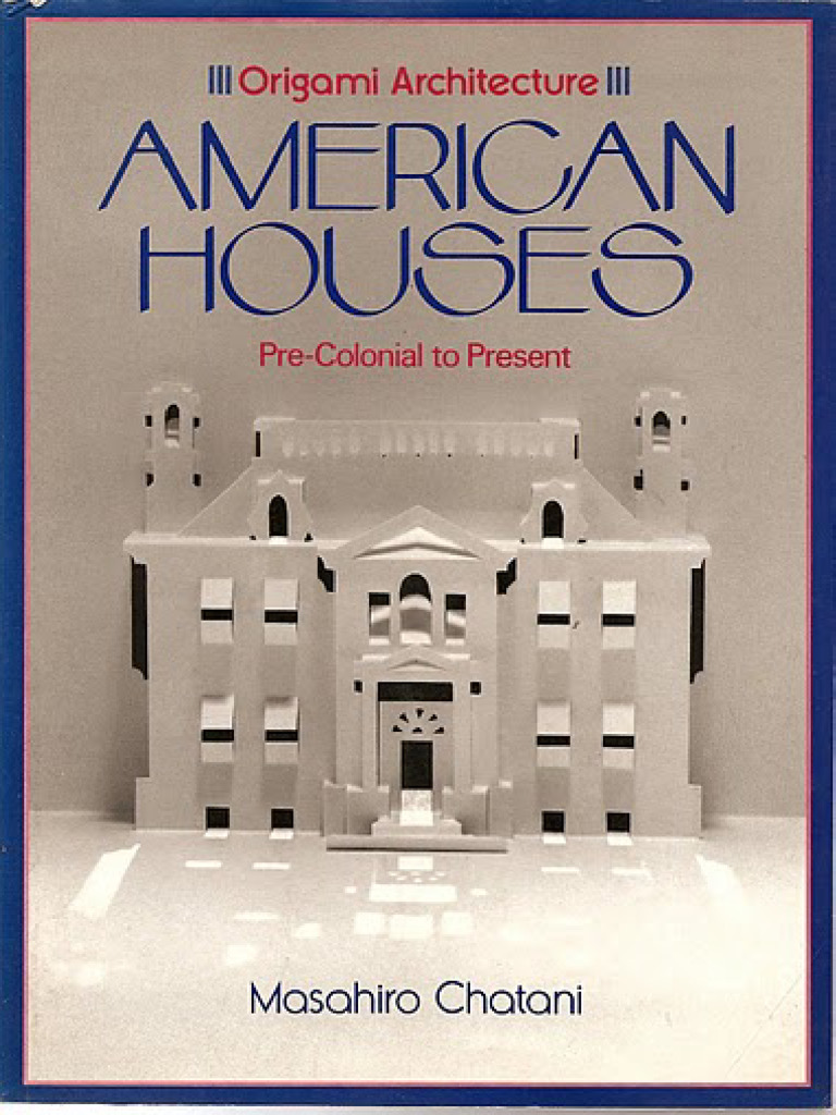 Origamic Architecture - American Houses - Precolonial To - Masahiro ...