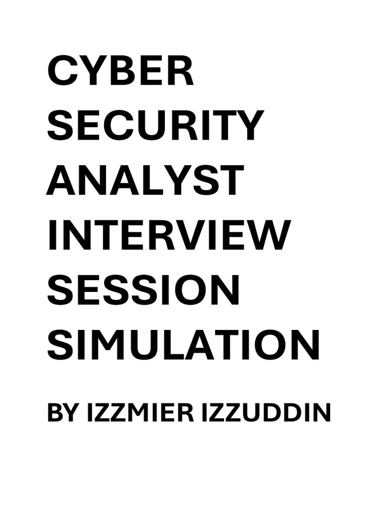 Cyber Security Analyst Interview Session Simulation | PDF | Security | Computer Security